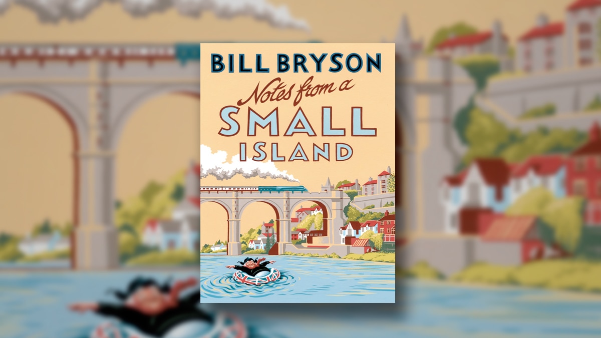 Notes from a Small Island by Bill Bryson | British Council