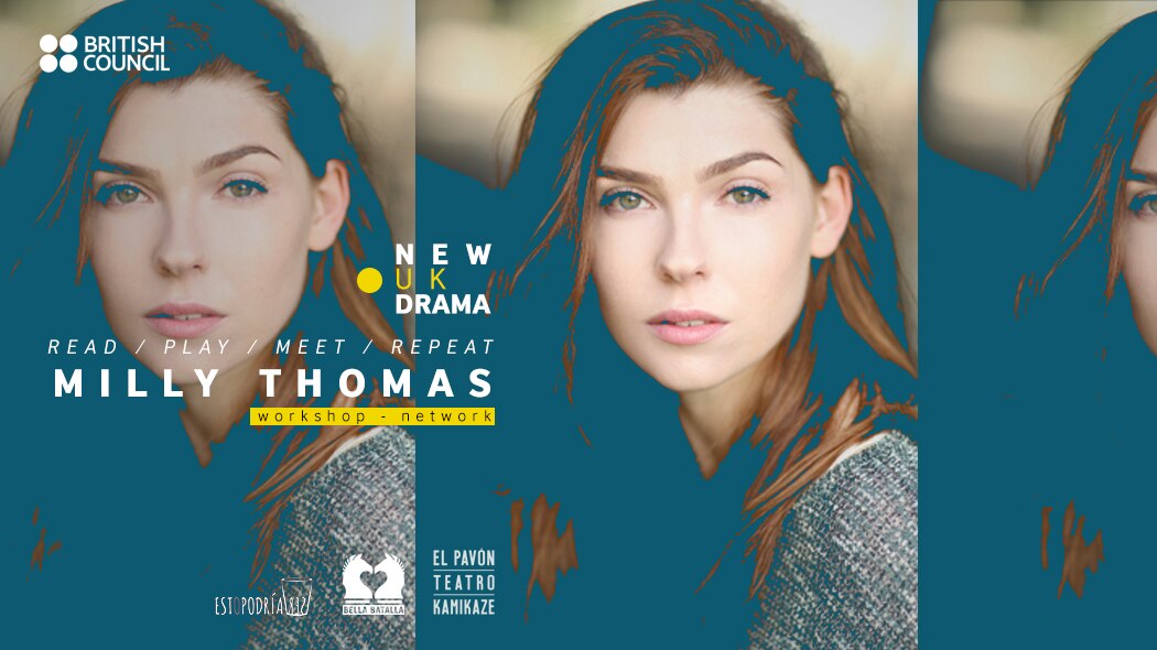 NEW UK DRAMA: Milly Thomas | British Council